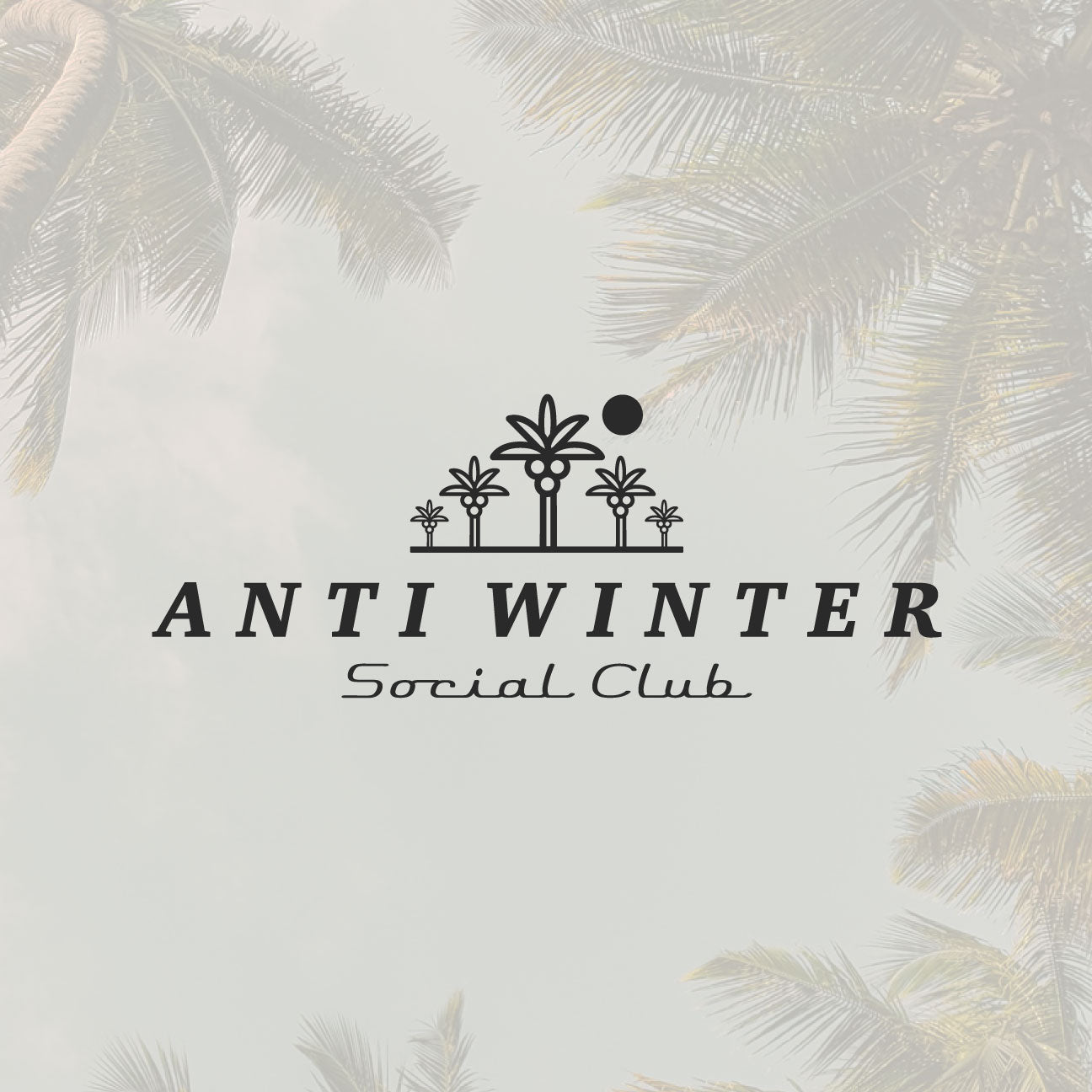 Anti Winter Social Club – Pine Company Wearables